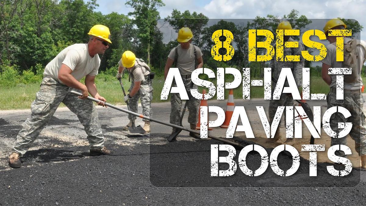8 Best Asphalt Paving Boots for Road Construction